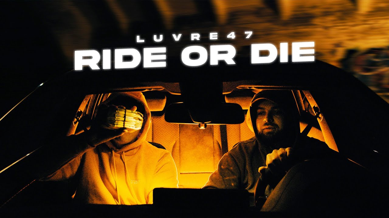 LUVRE47 – RIDE OR DIE (PROD. DTP) – rappers.in Radar