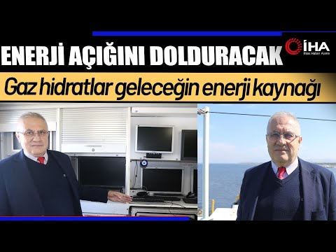 Prof  Dr  Günay Çifci : Gaz Hidratlar Yakın Geleceğin Enerji Kaynağı