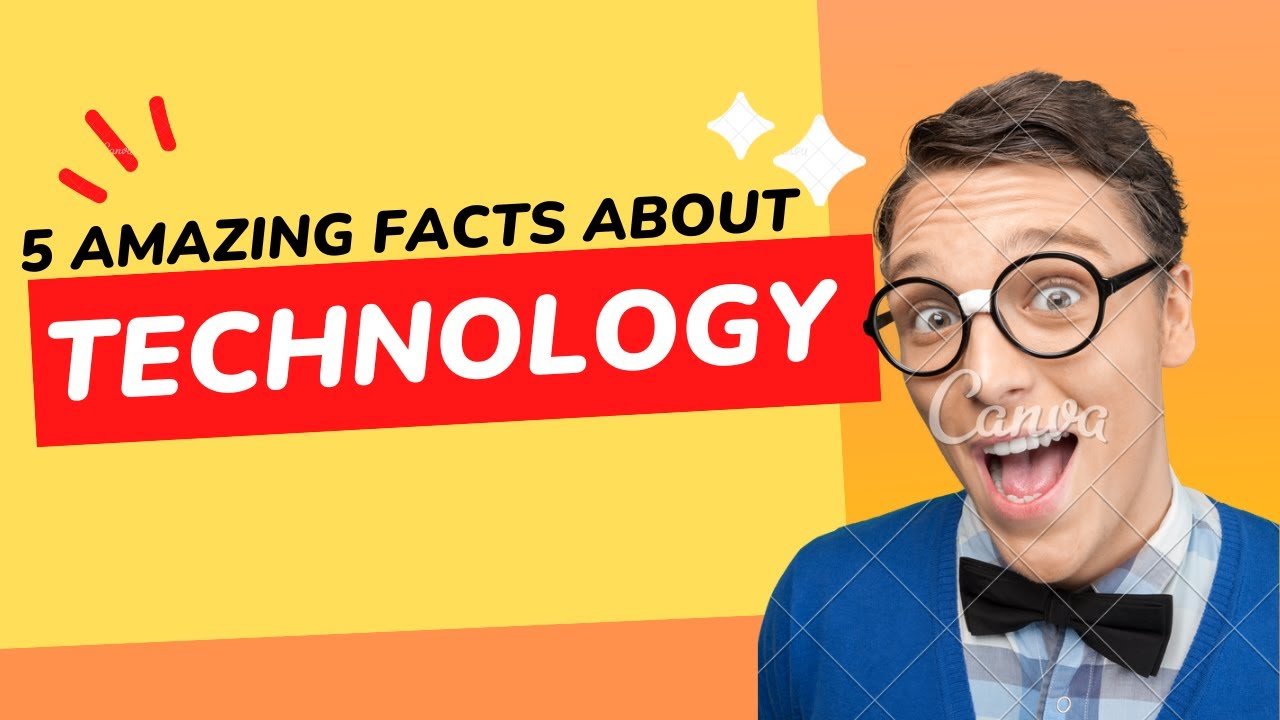 5 Amazing Facts About Technology - YouTube