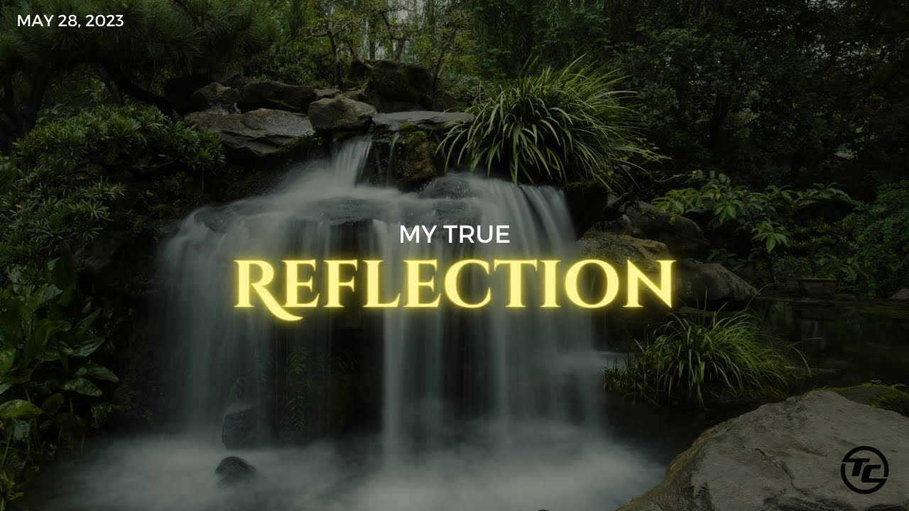 5/28 "My True Reflection - YouTube