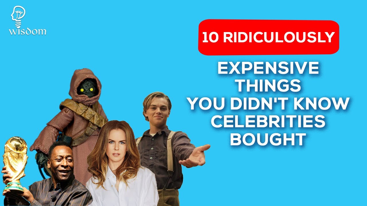 10 Ridiculously Expensive Things Celebrities Owns | Wisdom - YouTube