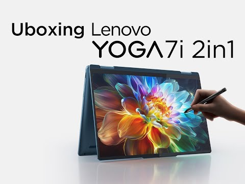 Unboxing Lenovo YOGA 7i 2 in 1: Powerful and Flexible Laptop for Creative Project