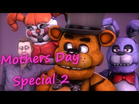 [FNAF/SFM] Mothers day Special 2