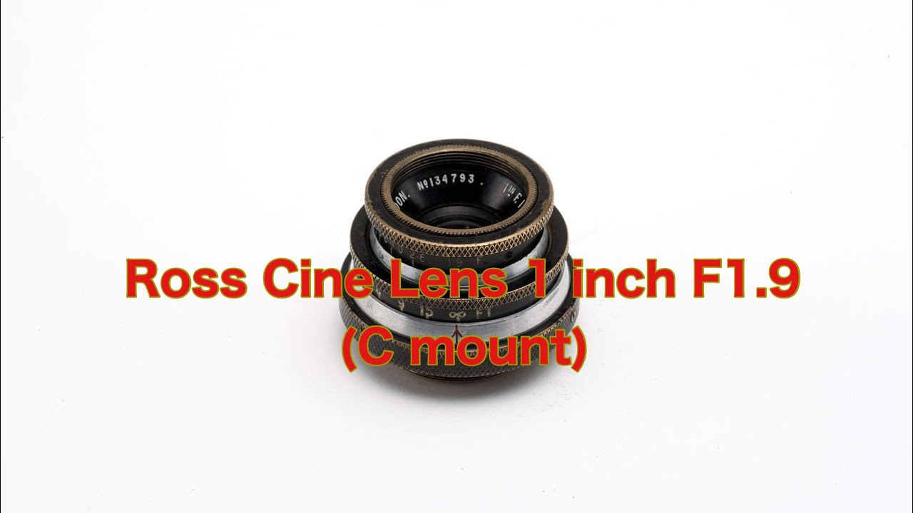 オールドレンズファイルNo.100 Ross Cine Lens 1 inch F1.9 (C mount) - YouTube