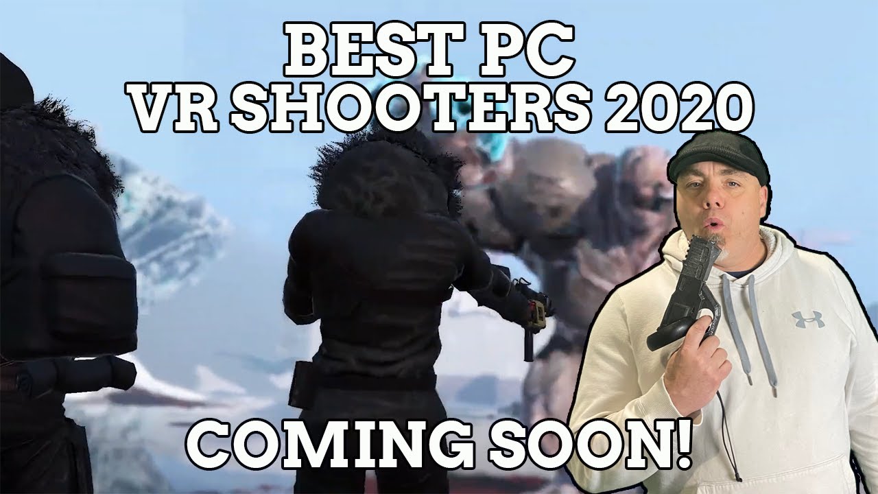 Best PC Shooters for VR 2020... COMING SOON! - YouTube