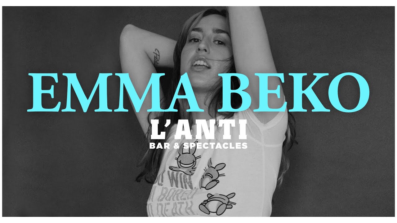 Emma Beko - Alma (Live) [2021.03.19| L’Anti Bar & Spectacles] - YouTube