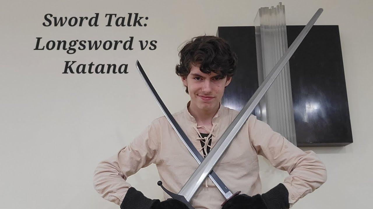 Sword Talk Episode 1: Longsword vs Katana, the age old rivarly. - YouTube