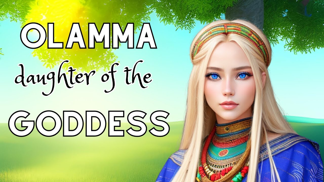 OLAMMA DAUGHTER OF THE GODDESS 1 | ENCHANTED FOLKTALES AND STORY # ...