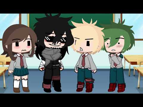 Think you the sh!t b!tch /// MHA /// Aizawa and class 1A /// Deku, Bakugo Uraraka and Aizawa