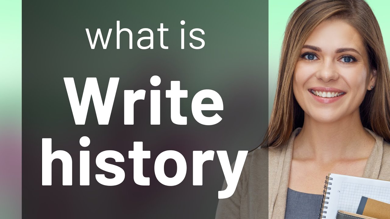 Unlocking the Meaning of "Write History" - YouTube