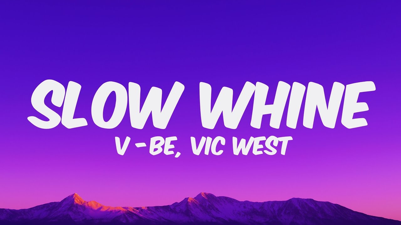 Vijana Barubaru Ft. Vic West - SLOW WHINE (Lyrics) - YouTube