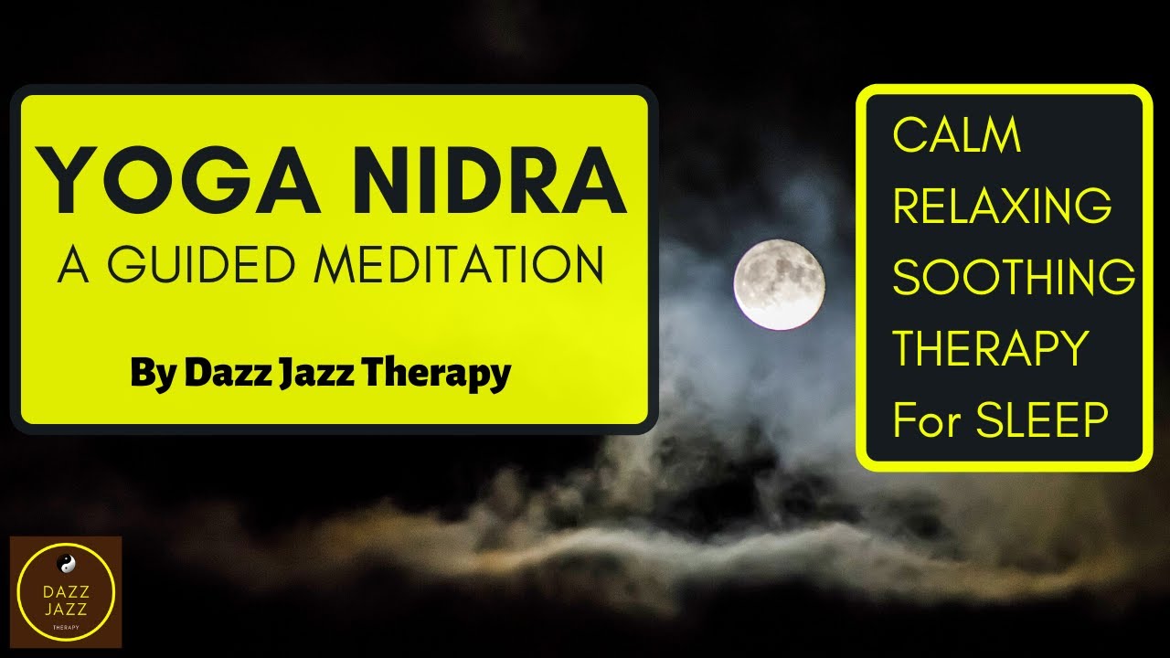 YOGA NIDRA (YOGIC SLEEP) Guided Meditation-Stress Relief-Deep Sleep ...