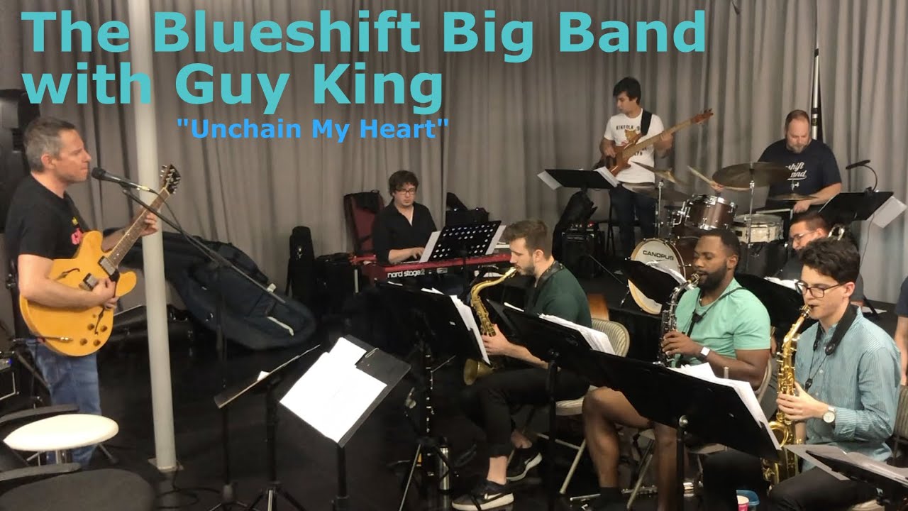 Unchain My Heart - The Blueshift Big Band with Guy King - YouTube