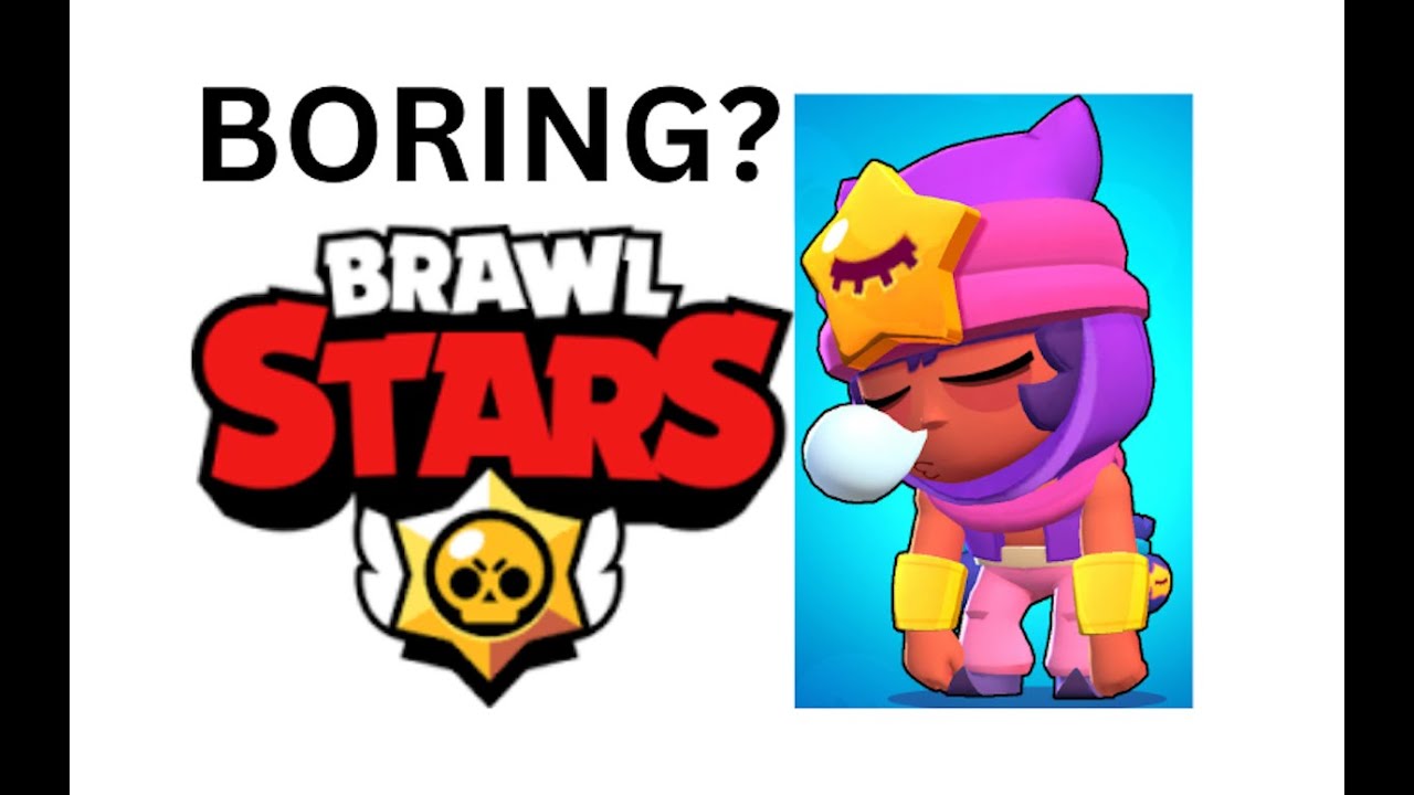 Why Brawl Stars is Getting Boring - YouTube