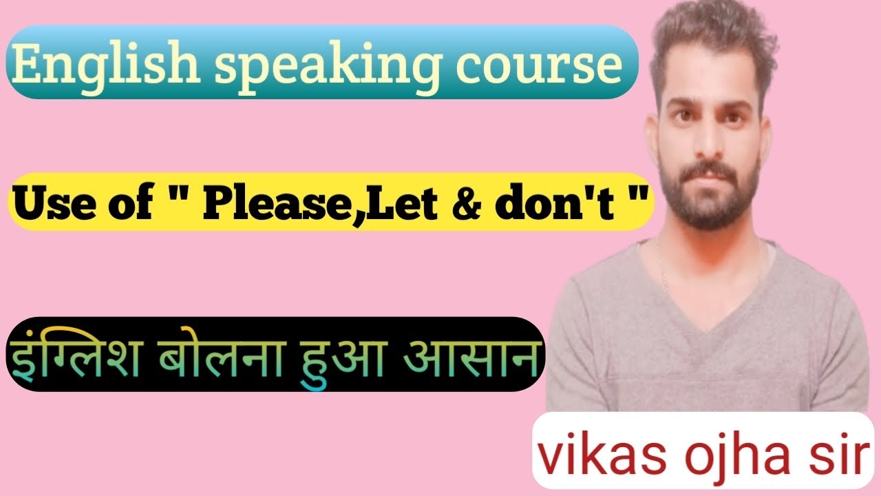 English speaking course use of "Please, Let & Don't" Class -12 by Vikas ...
