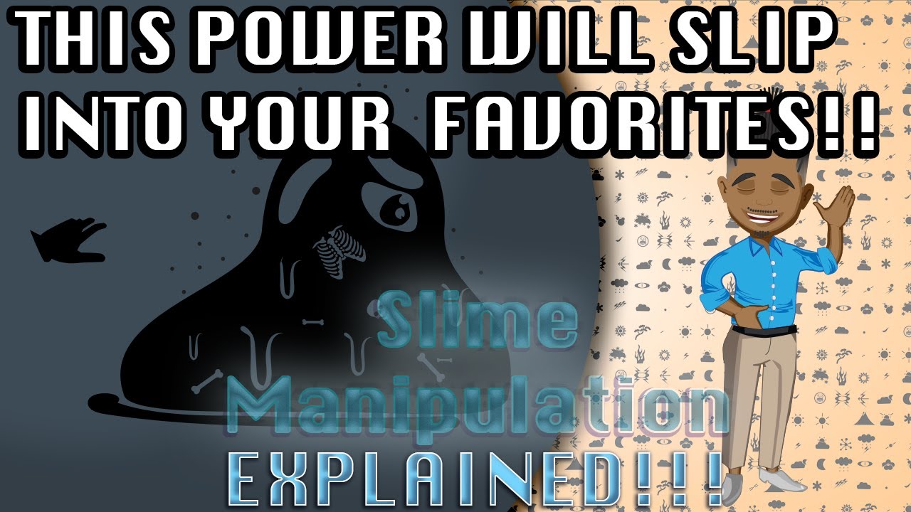 Stick and Slip: A Guide to "Slime Manipulation" EXPLAINED!!! PART 1 ...