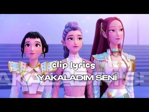 Huntrix yakaladım seni clip lyrics//cedees