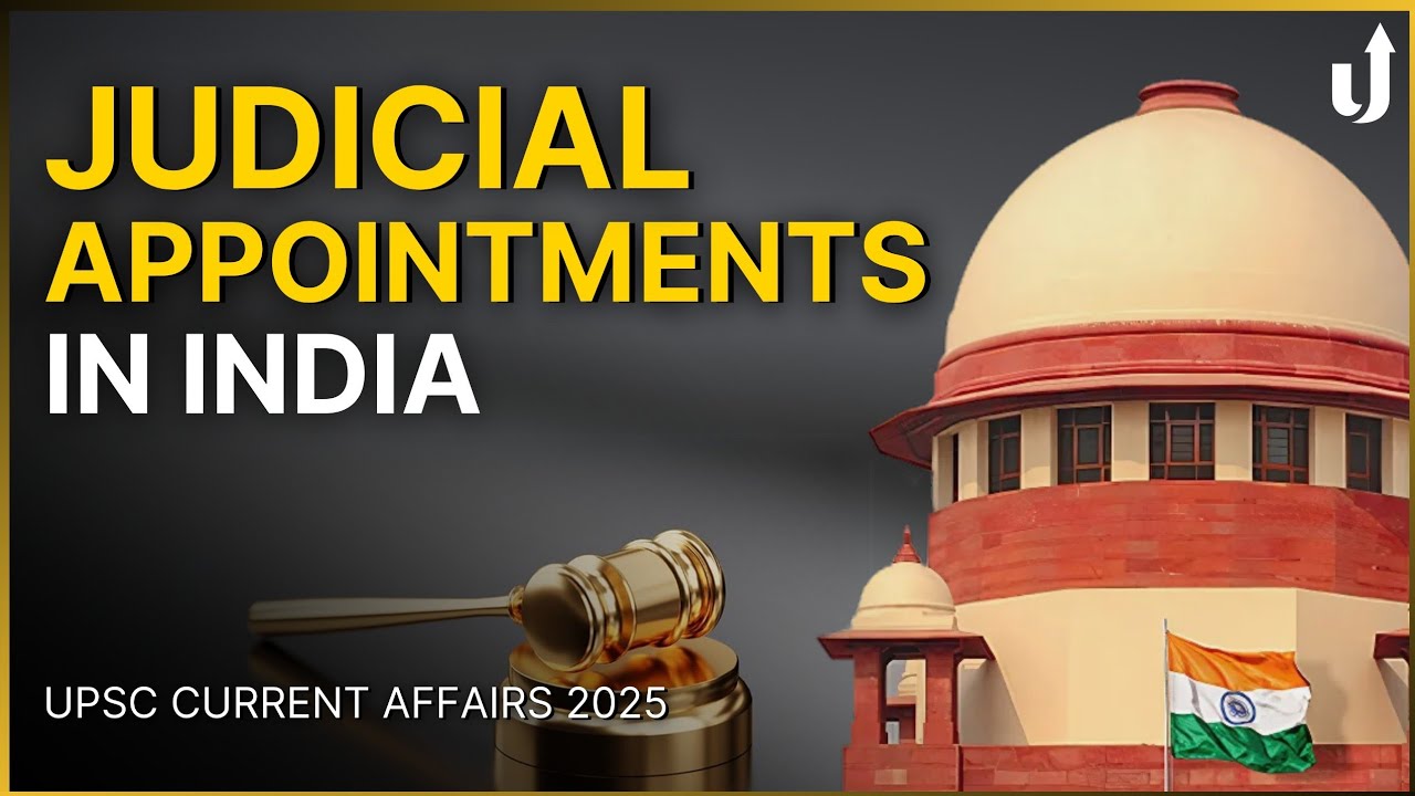Judicial Appointment Process | Key Issues Explained | UPSC Current ...