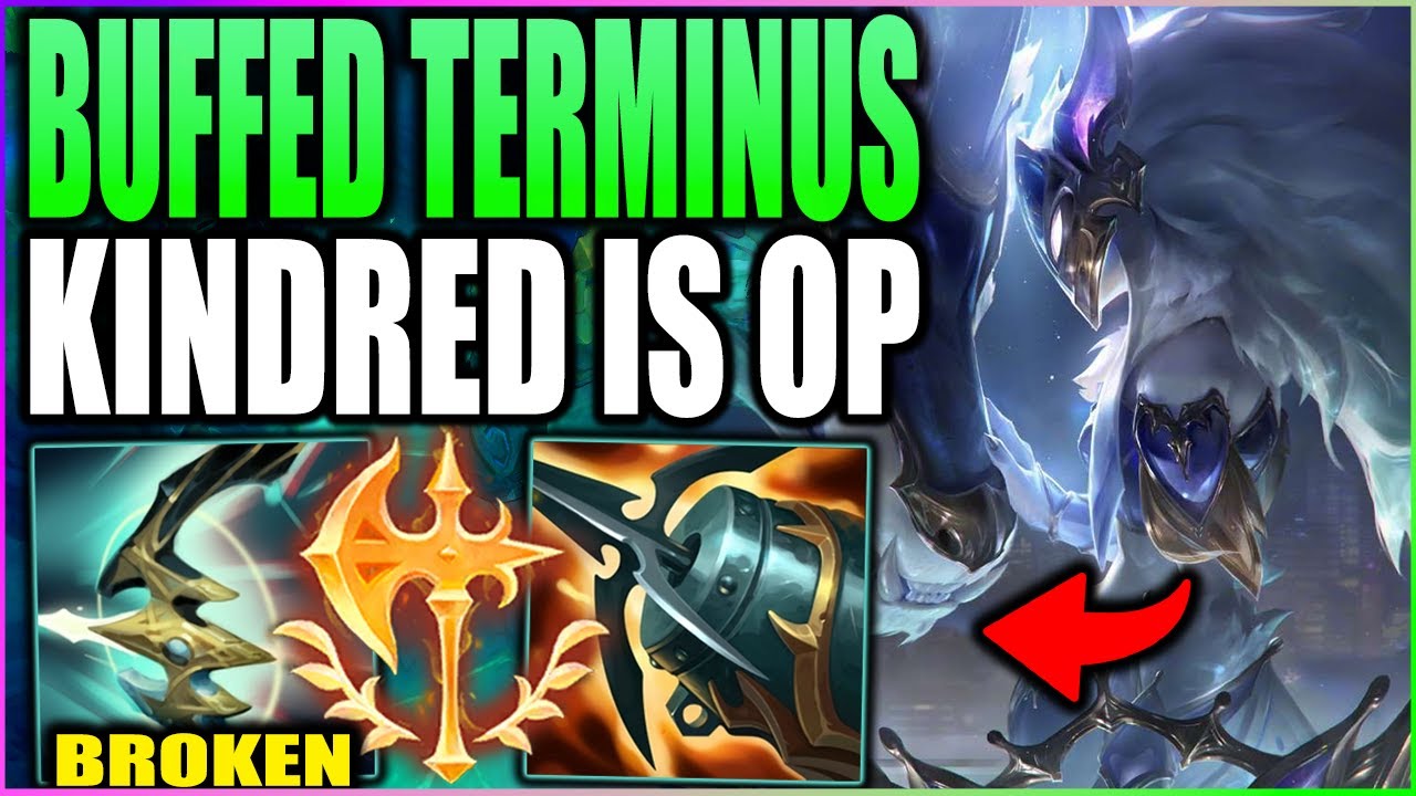 BUFFED TERMINUS KINDRED IS BEYOND BROKEN! DELETE ANYONE INSTANTLY ...