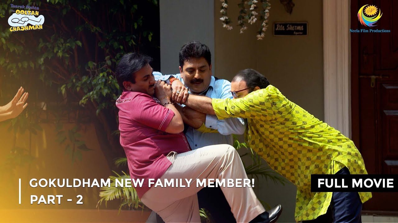 Gokuldham New Family Member! | FULL MOVIE | Part 2 | Taarak Mehta Ka ...