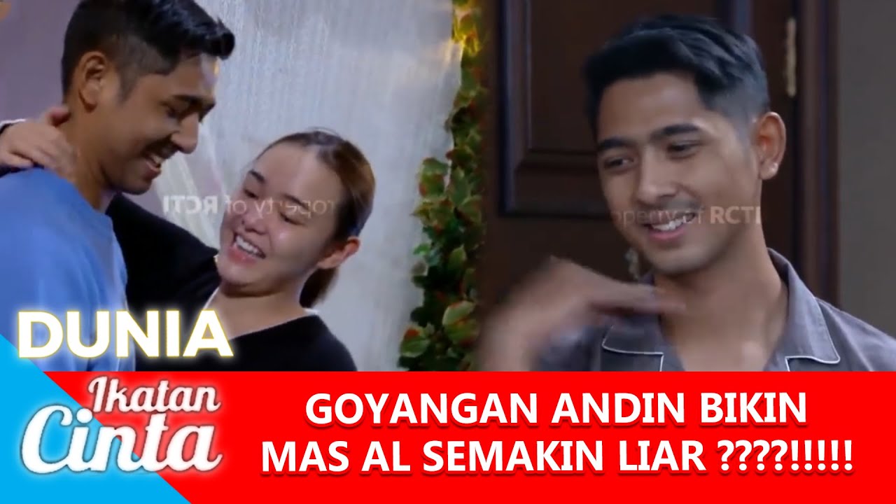 GOYANGAN MANTEP ANDIN, MAS AL MINTA NAMBAH TERUS - DUNIA IKATAN CINTA ...