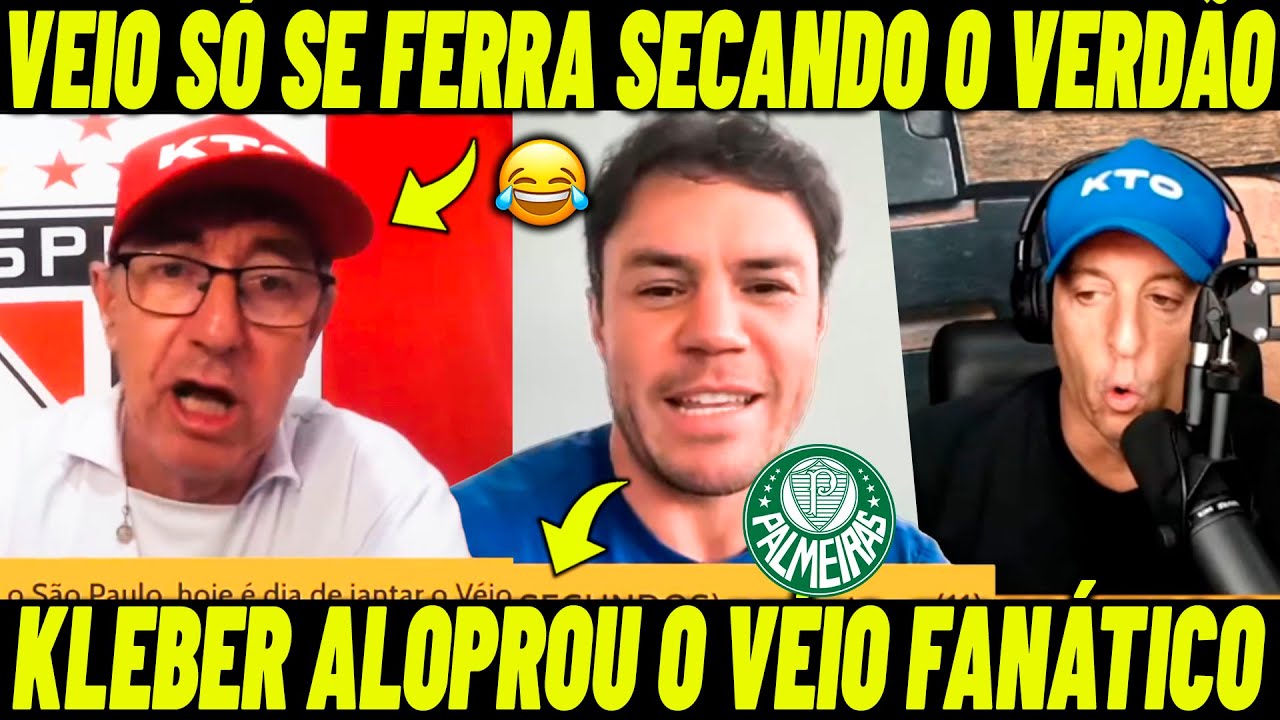 VÉIO FANÁTICO SÓ SE FERRA SECANDO O VERDÃO !" KLEBER ALOPROU O VEIO E ...