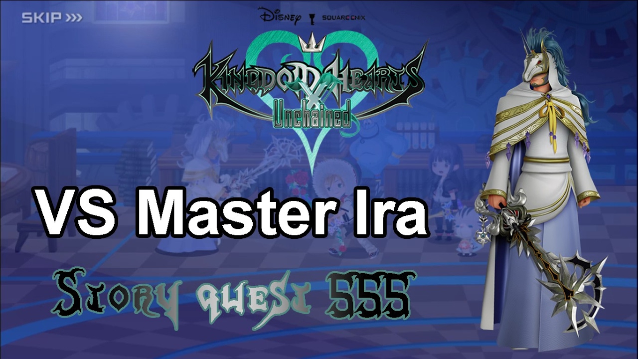 Kingdom Hearts Unchained X: Quest 555 Master Ira - YouTube