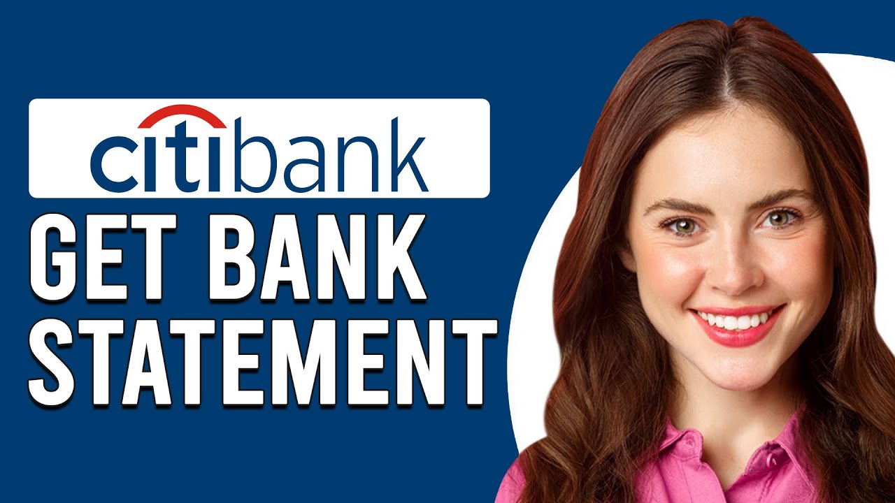 How To Get Bank Statement From Citibank (How To Check Citibank Bank ...