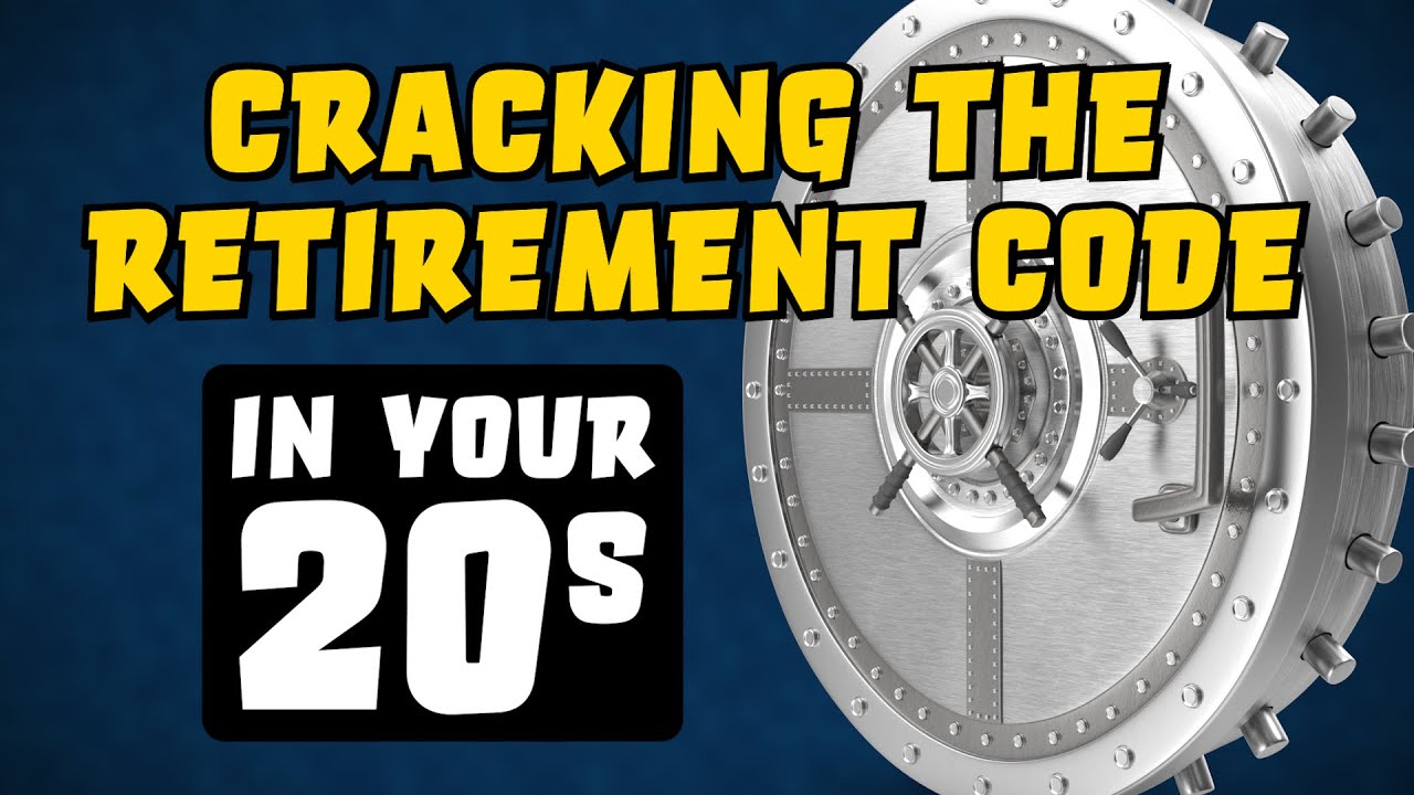 Cracking the Retirement Code: In Your 20's - YouTube