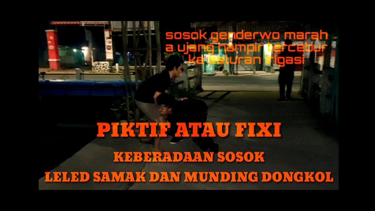 #aujangchannel#penelusuran part ke 2:KEBERADAAN SOSOK LELED SAMAK DAN ...