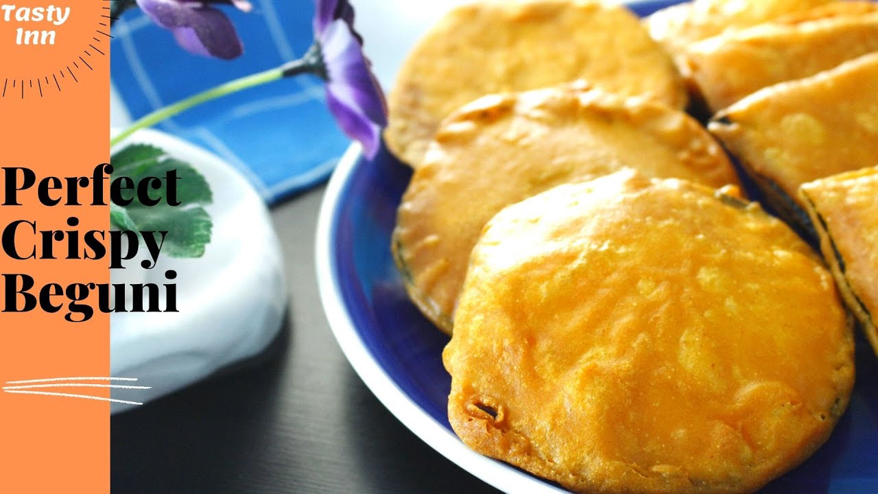 Perfect Crispy Beguni Recipe |How To Make Perfect Beguni At Home ...