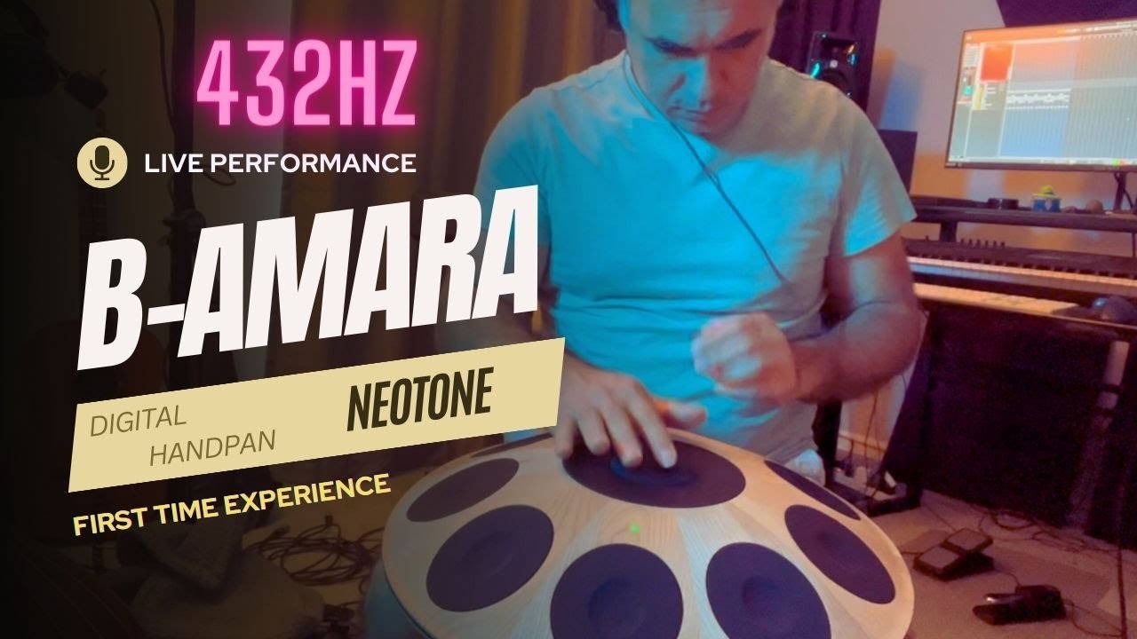 1st time experience, NeoTone Digital Handpan: B Amara Scale at 432Hz ...