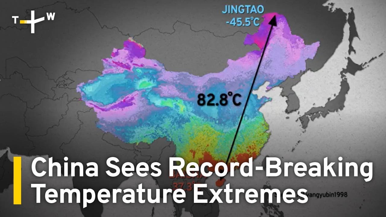 China Sees Record-Breaking Temperature Extremes | TaiwanPlus News - YouTube