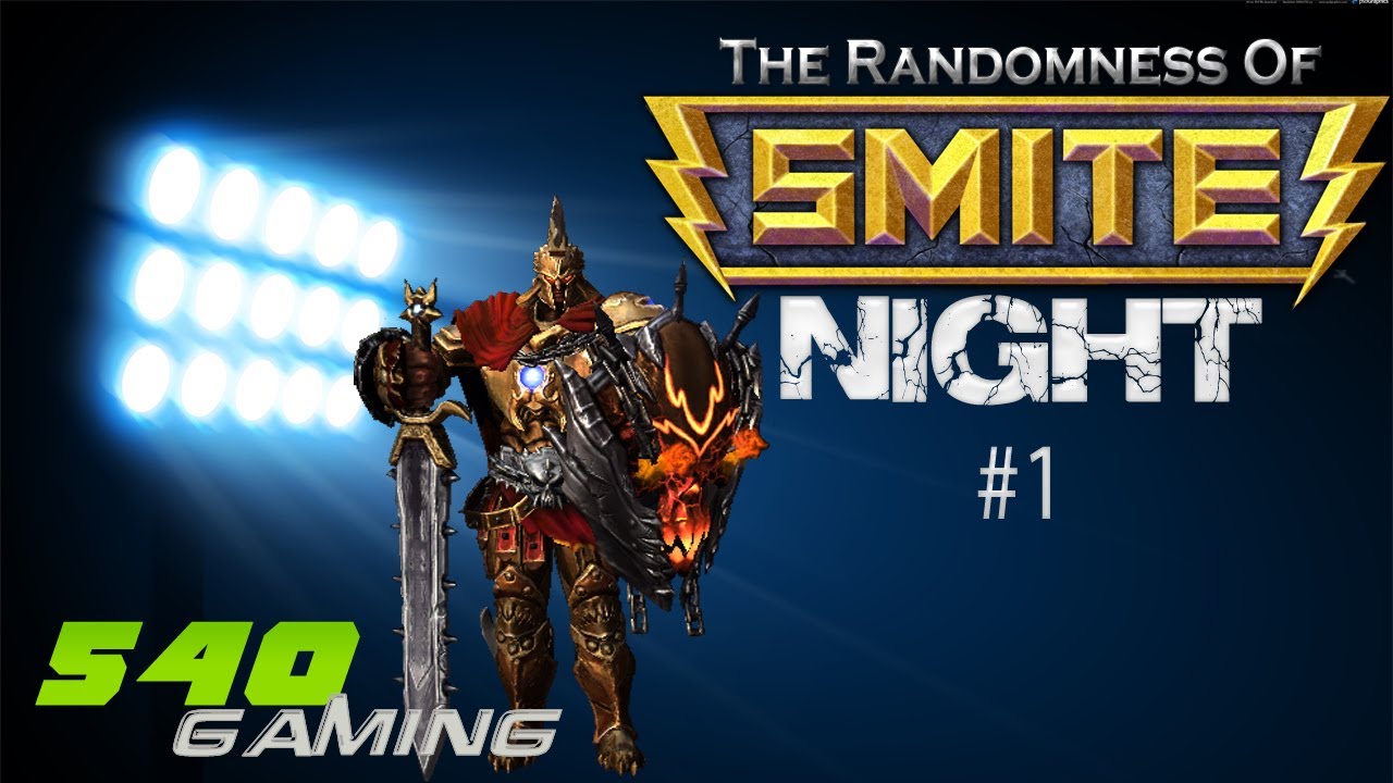 540 Gaming: SMITE NIGHT #1 - YouTube