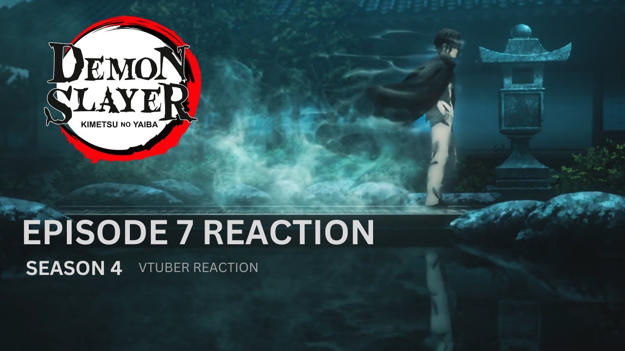 Badass Walk Ever!! Demon Slayer Season 4 Episode 7 Reaction - YouTube