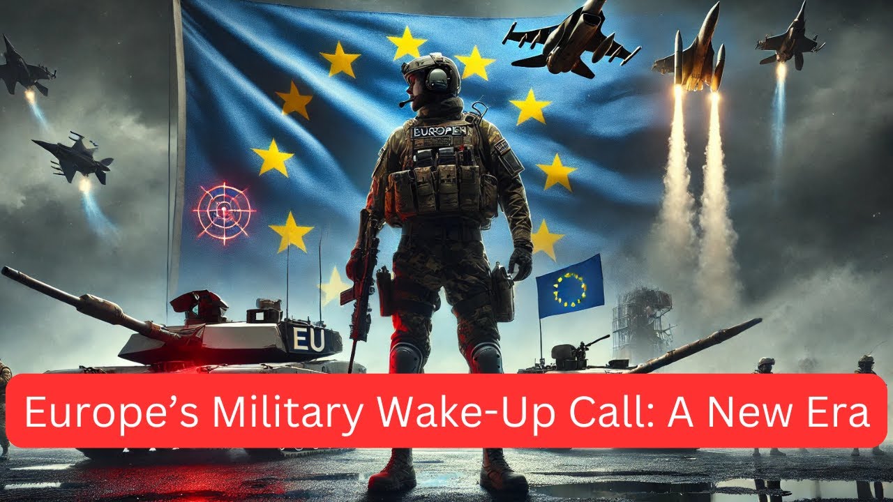 Europe's Military Wake-Up Call: A New Era - YouTube