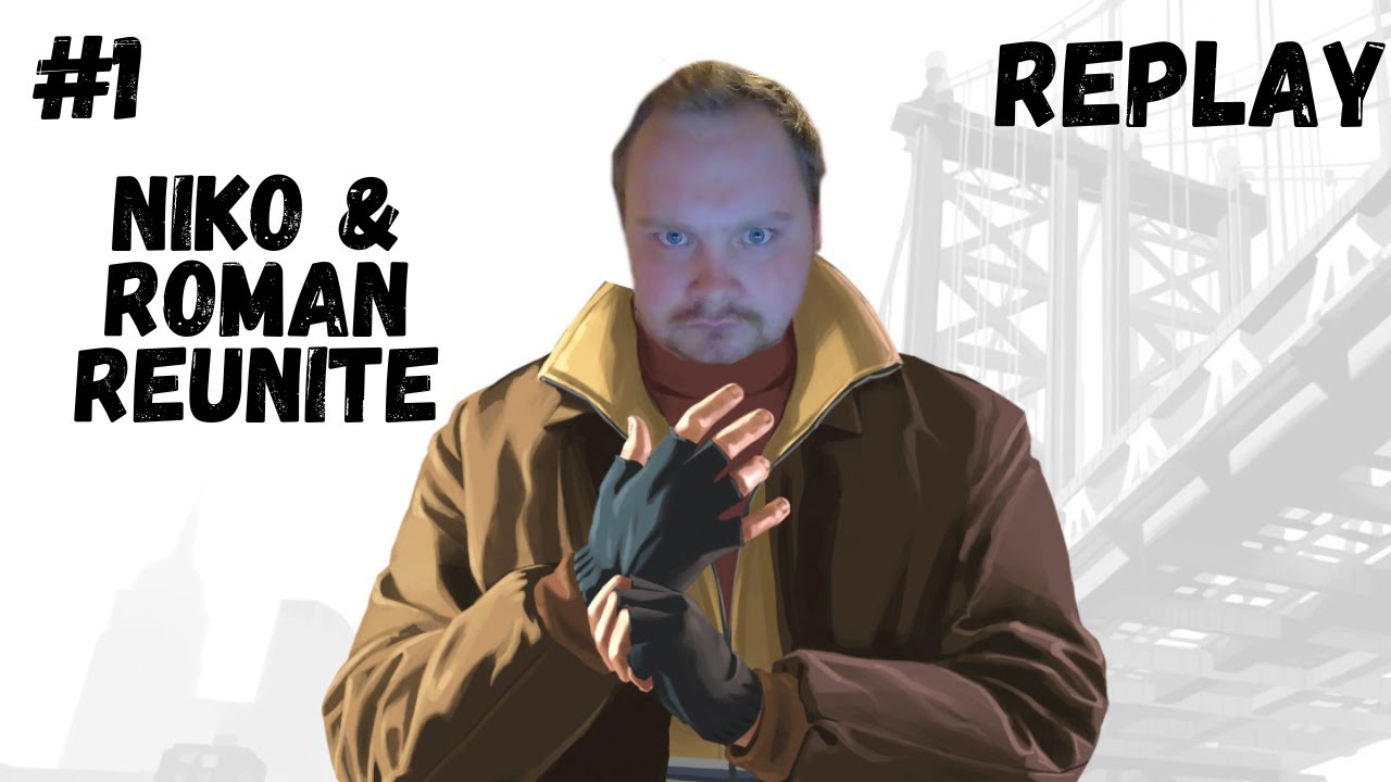 Niko & Roman Reunite, GTA 4 Playthrough (Replay #1) - YouTube