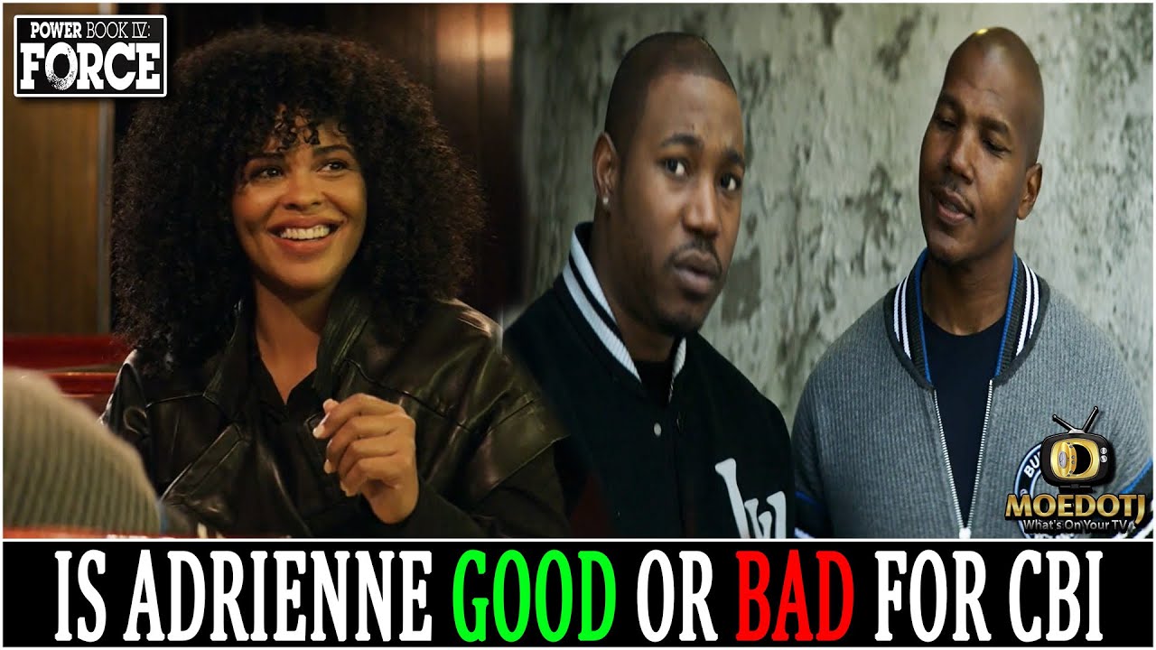 POWER BOOK IV: FORCE COULD ADRIENNE BRING DOWN CBI? - YouTube