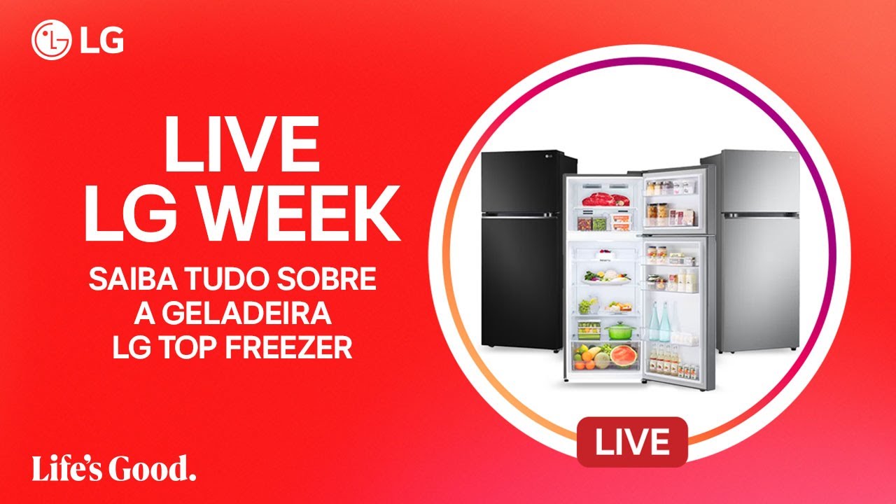 Live LG Week - Geladeira Top Freezer - YouTube