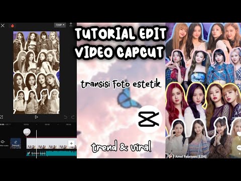 TUTORIAL EDIT VIDEO CAPCUT TRANSISI FOTO ESTETIK - YouTube