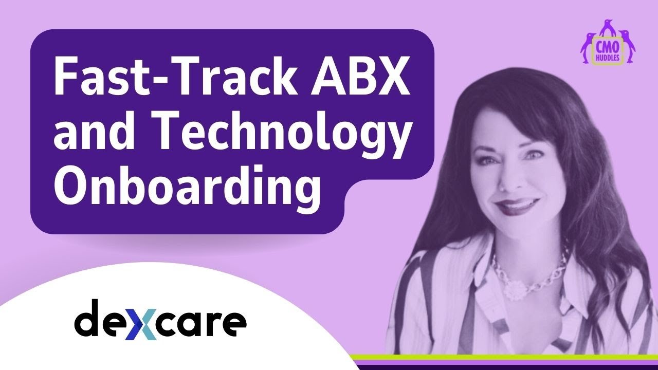Fast-Track ABX and Technology Onboarding | Jamie Gier, CMO, DexCare ...