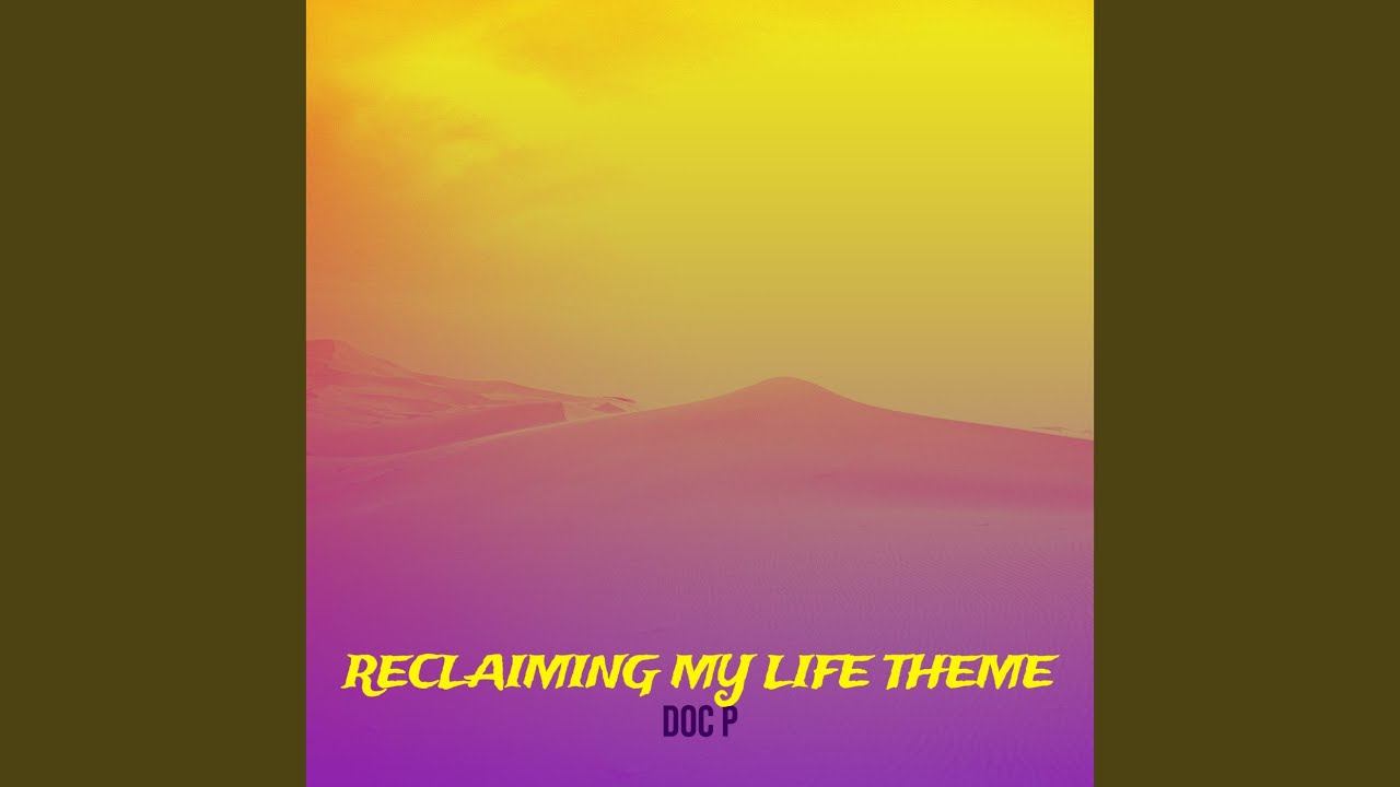Reclaiming My Life Theme - YouTube