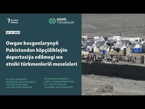 Owgan bosgunlarynyň Pakistandan köpçülikleýin deportasiýa edilmegi we etniki türkmenleriň meseleleri