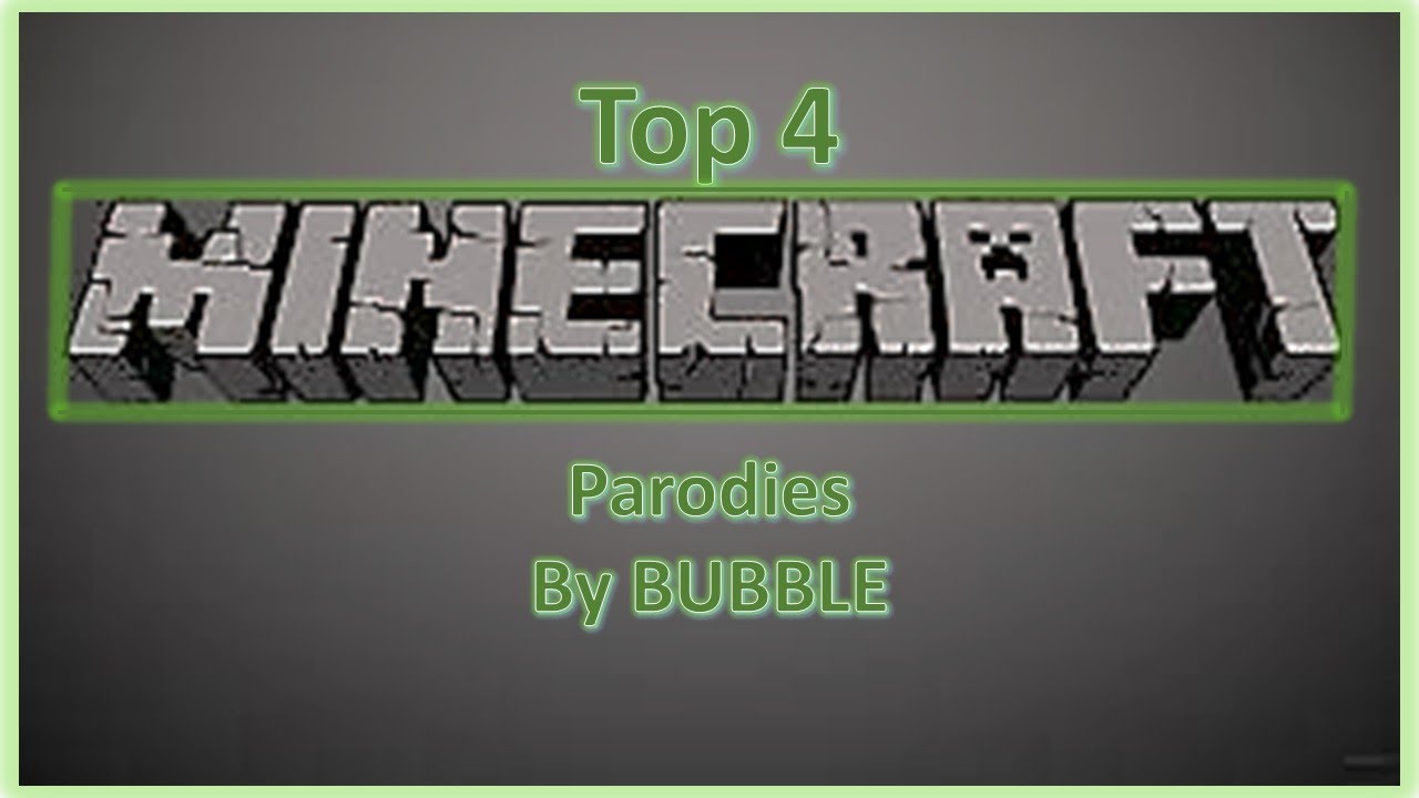 top 4 minecraft parodies ep 3 - YouTube