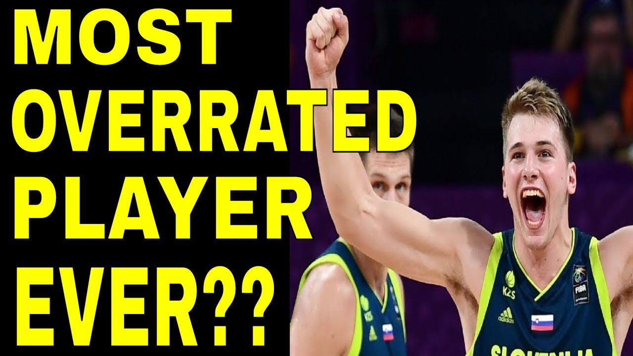 Luka Doncic = MOST OVERRATED NBA PLAYER EVER? - YouTube