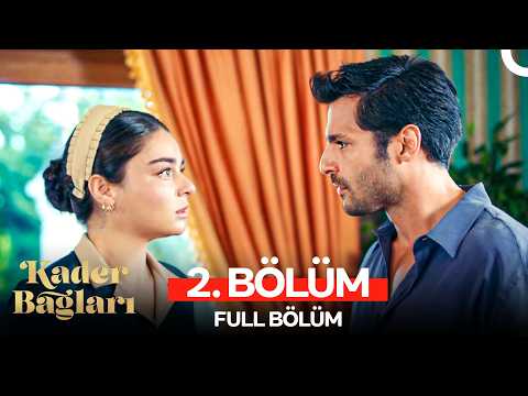 Kader Bağları 2. Bölüm