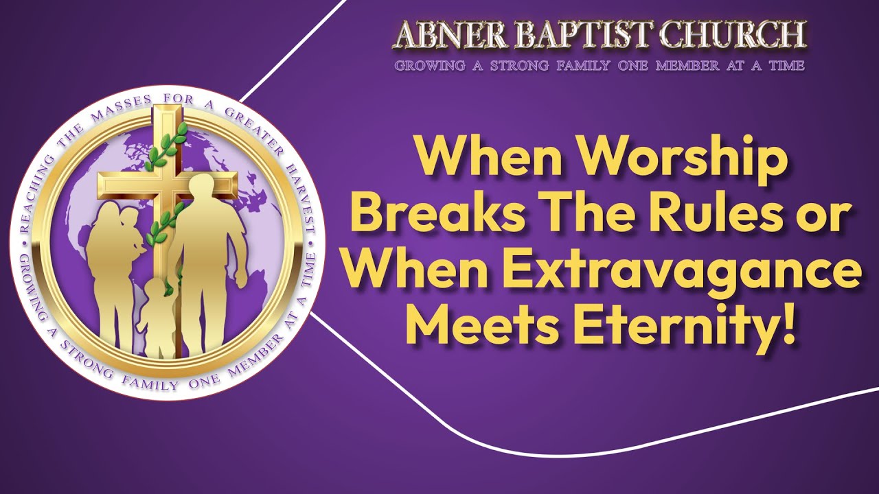 "When Worship Breaks They Rules Or When Extravagance Meets Eternity!" - YouTube
