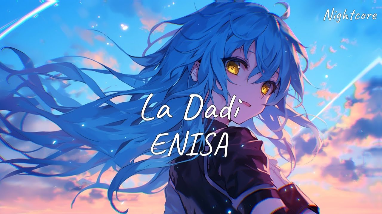 Nightcore - La Dadi (Lyrics) (Hypertechno) [ENISA] - YouTube