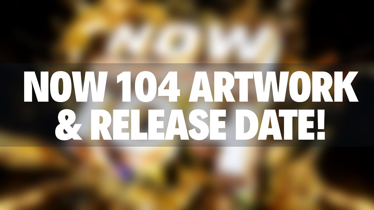 Now That's What I Call Music 104 Official Artwork & Tracklist ...