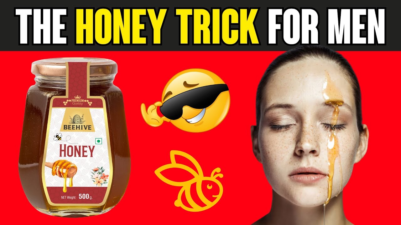 HONEY TRICK FOR MEN - 🔥 Ready to Experience the Honey Trick? 🔥 - YouTube